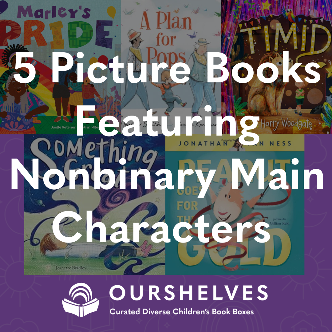 5 Picture Books Featuring Nonbinary Main Characters