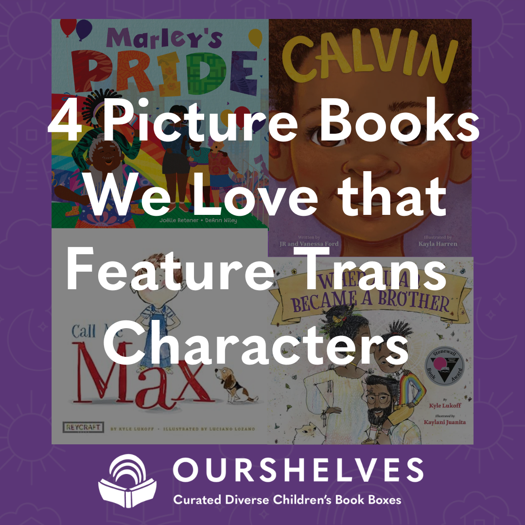 4 Picture Books We Love that Feature Trans Characters
